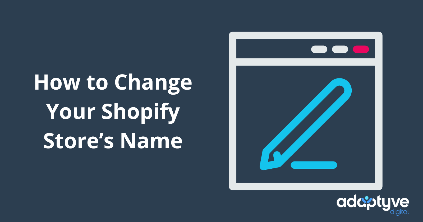 How to Change Your Shopify Store Name